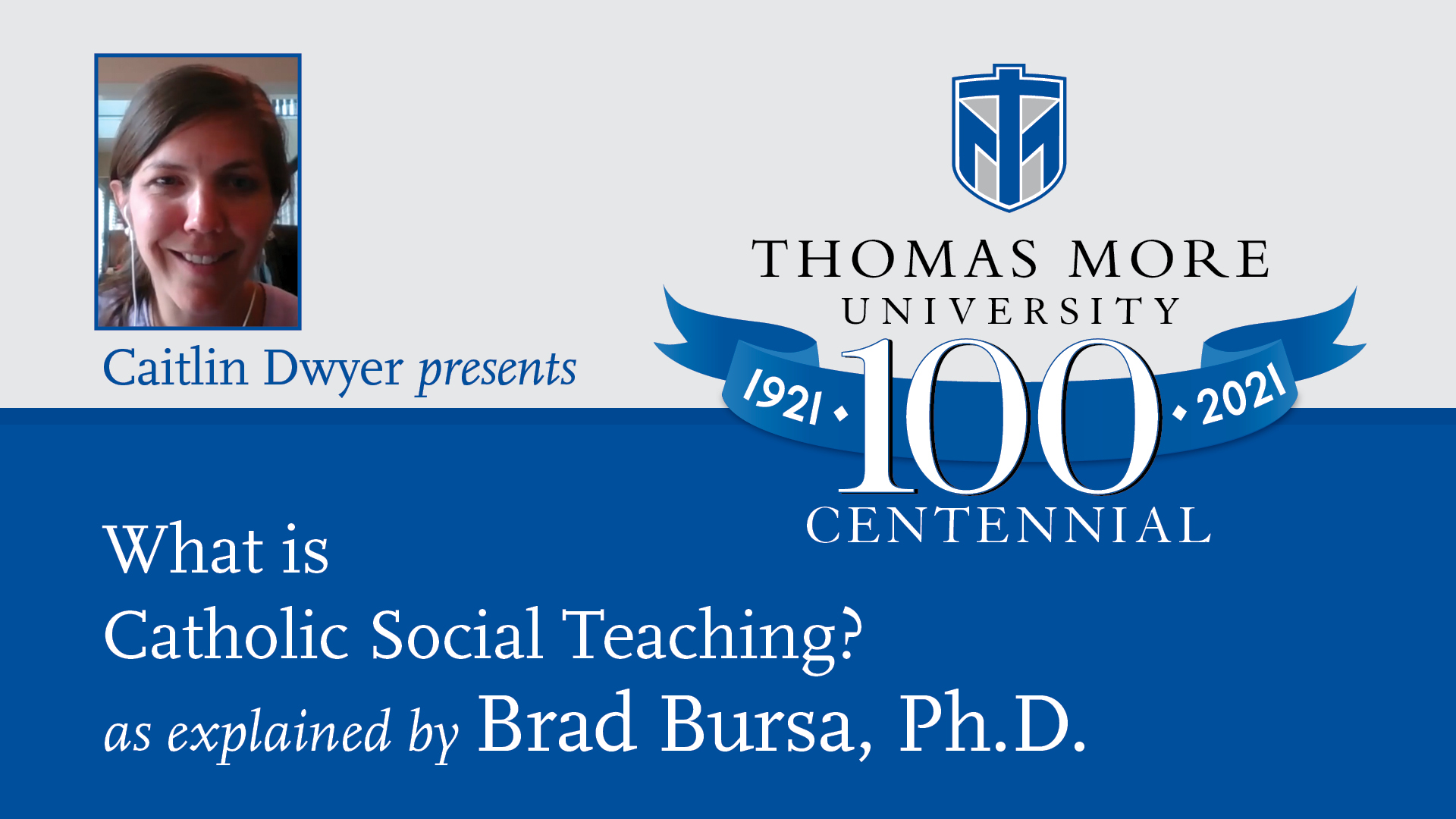 Thomas More Centennial Ep. 4 (Brad Bursa, Ph.D.) – MOREOVER