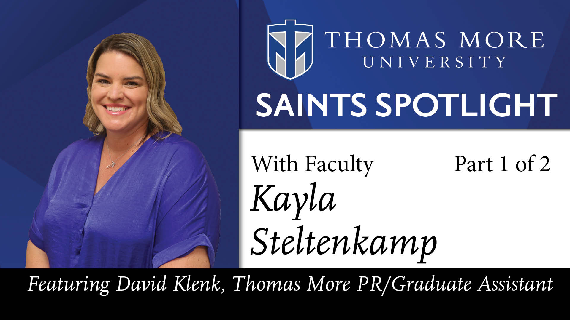Saints Spotlight with Kayla Steltenkamp – part 1 – MOREOVER